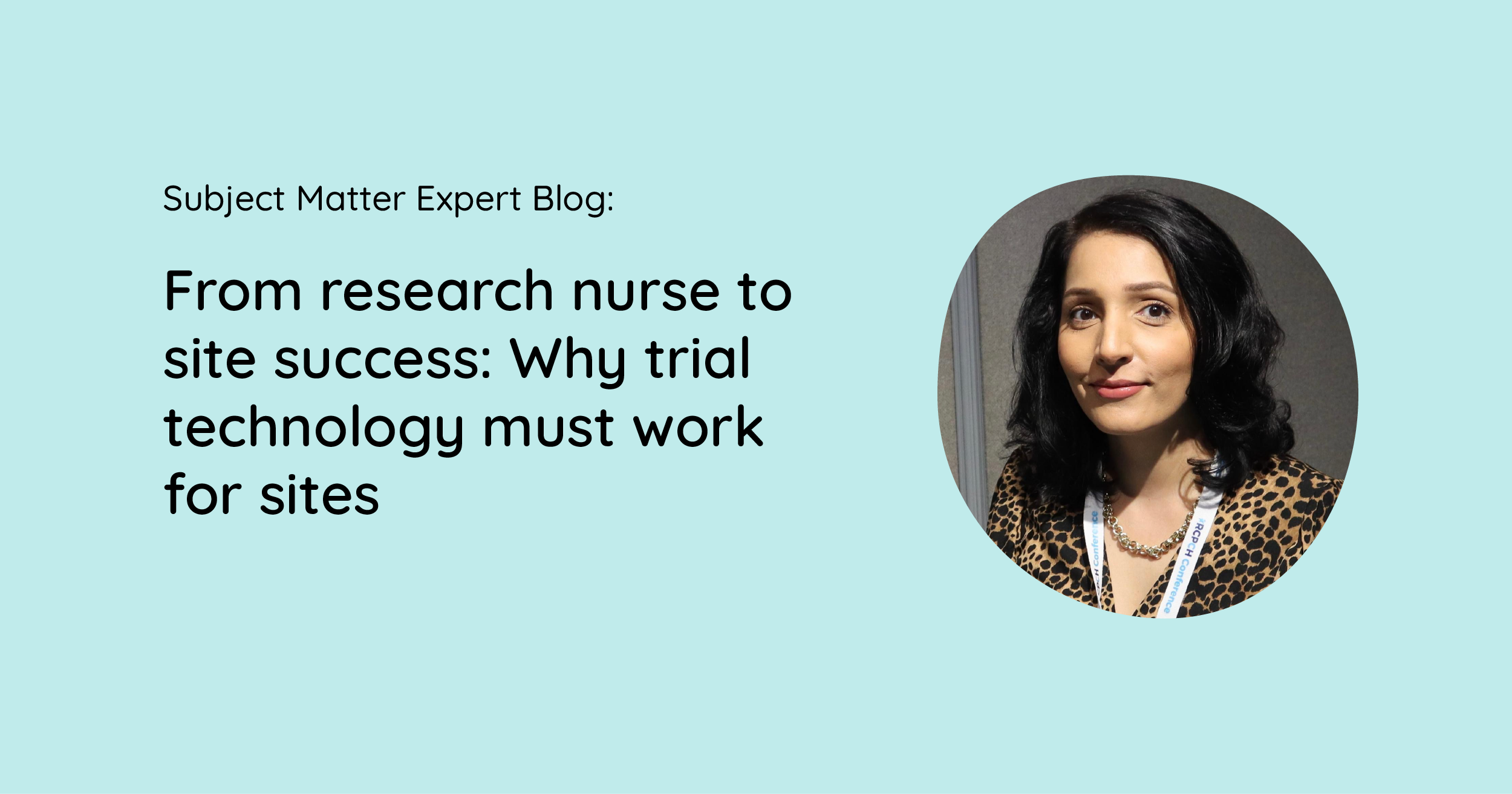 From research nurse to site success: Why trial technology must work for ...